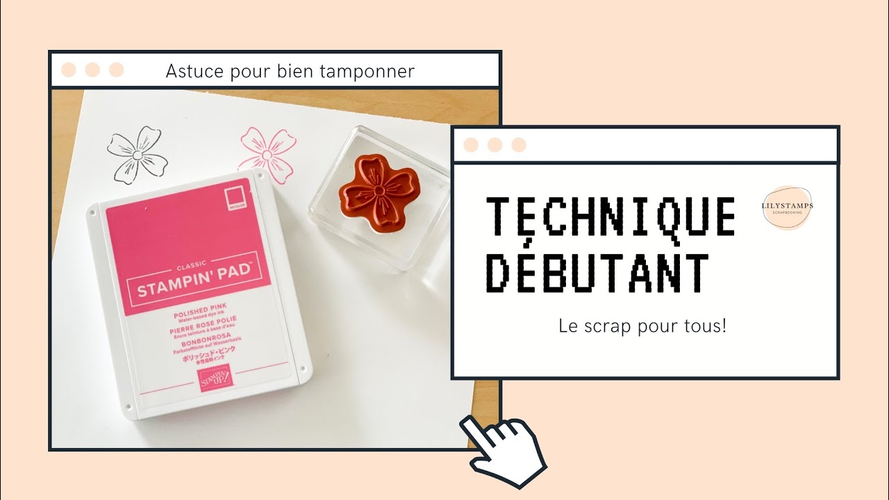 TECHNIQUE DÉBUTANT #6 - Astuces pour tamponner comme un pro - YouTube