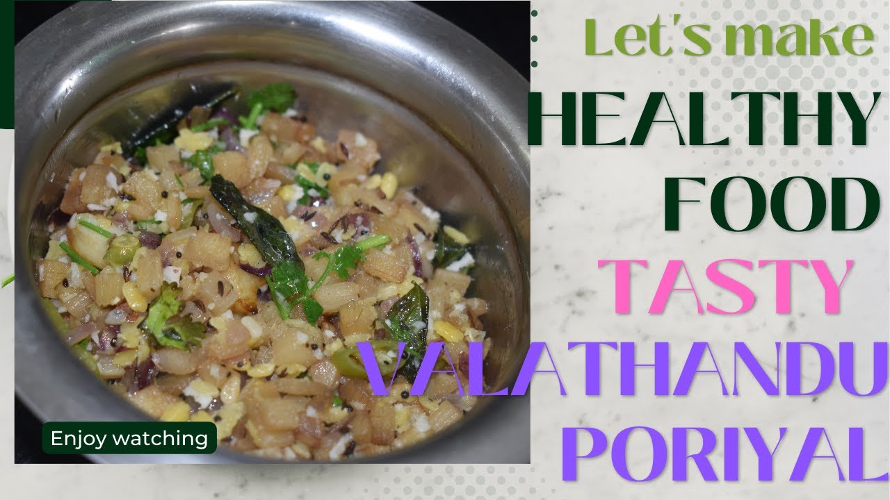 TASTY VALATHANDU PORIYAL - YouTube