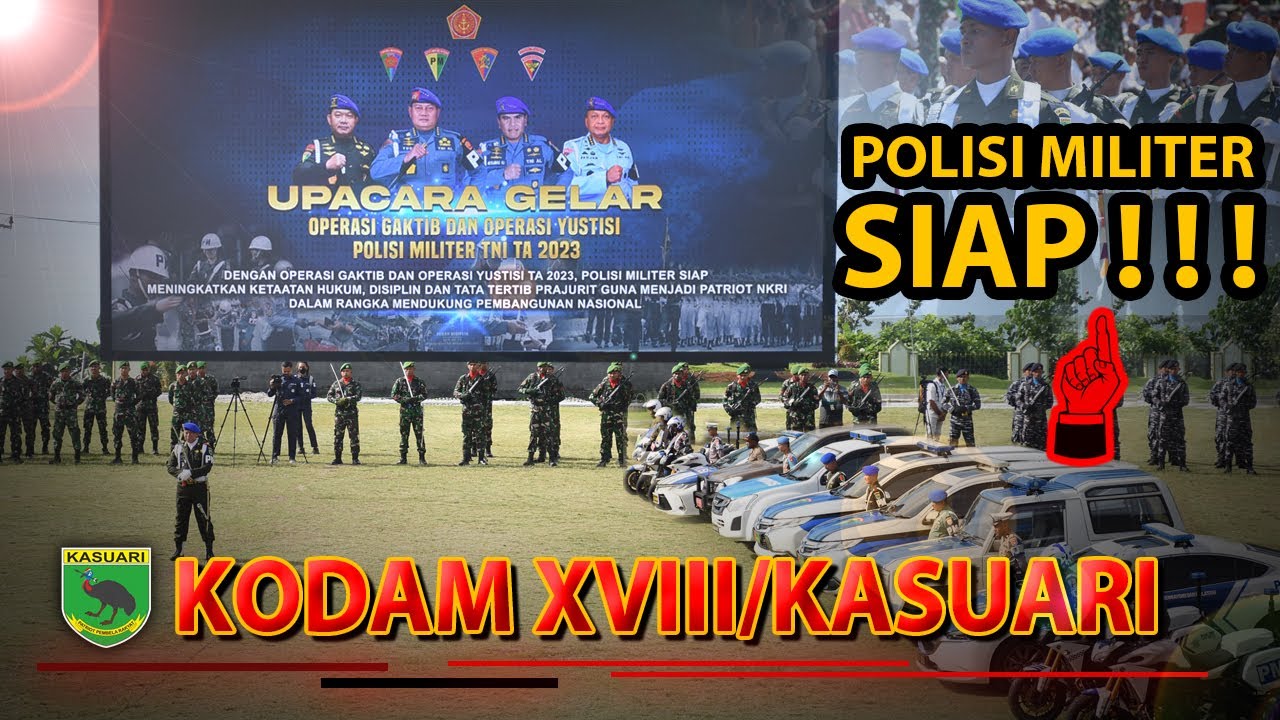 POLISI MILITER [POM] KODAM KASUARI SIAP !! GELAR OPERASI GAKTIB DAN ...