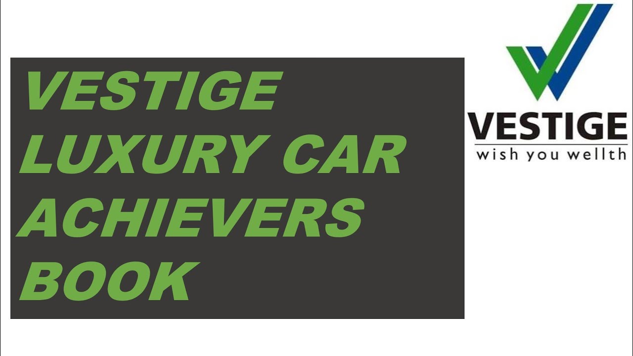 Vestige Luxury Car Achievers Book | Vestige Car Fund Achievers | Luxury ...