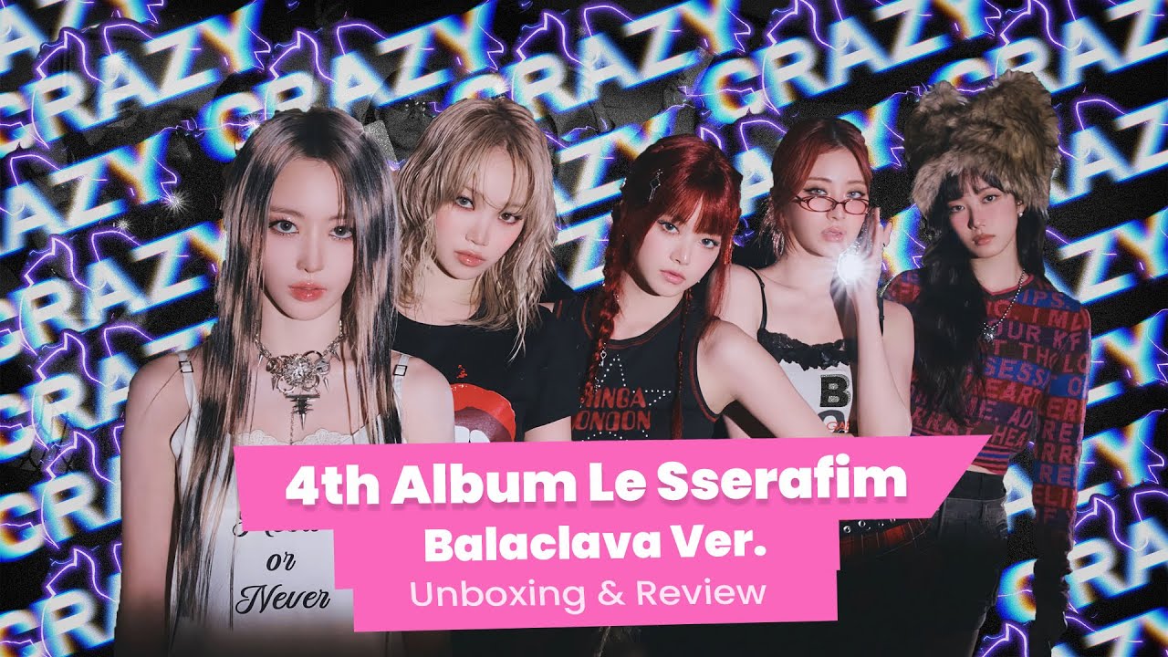 Unboxing & Review Le Sserafim 4th Mini Album Crazy Balaclava ver - YouTube