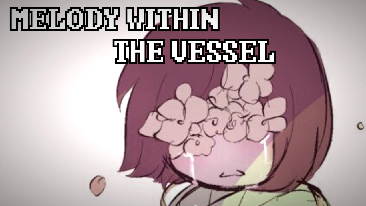 [Undertale AU] [Changetale (/Chara His Theme)] Melody Within the Vessel ...