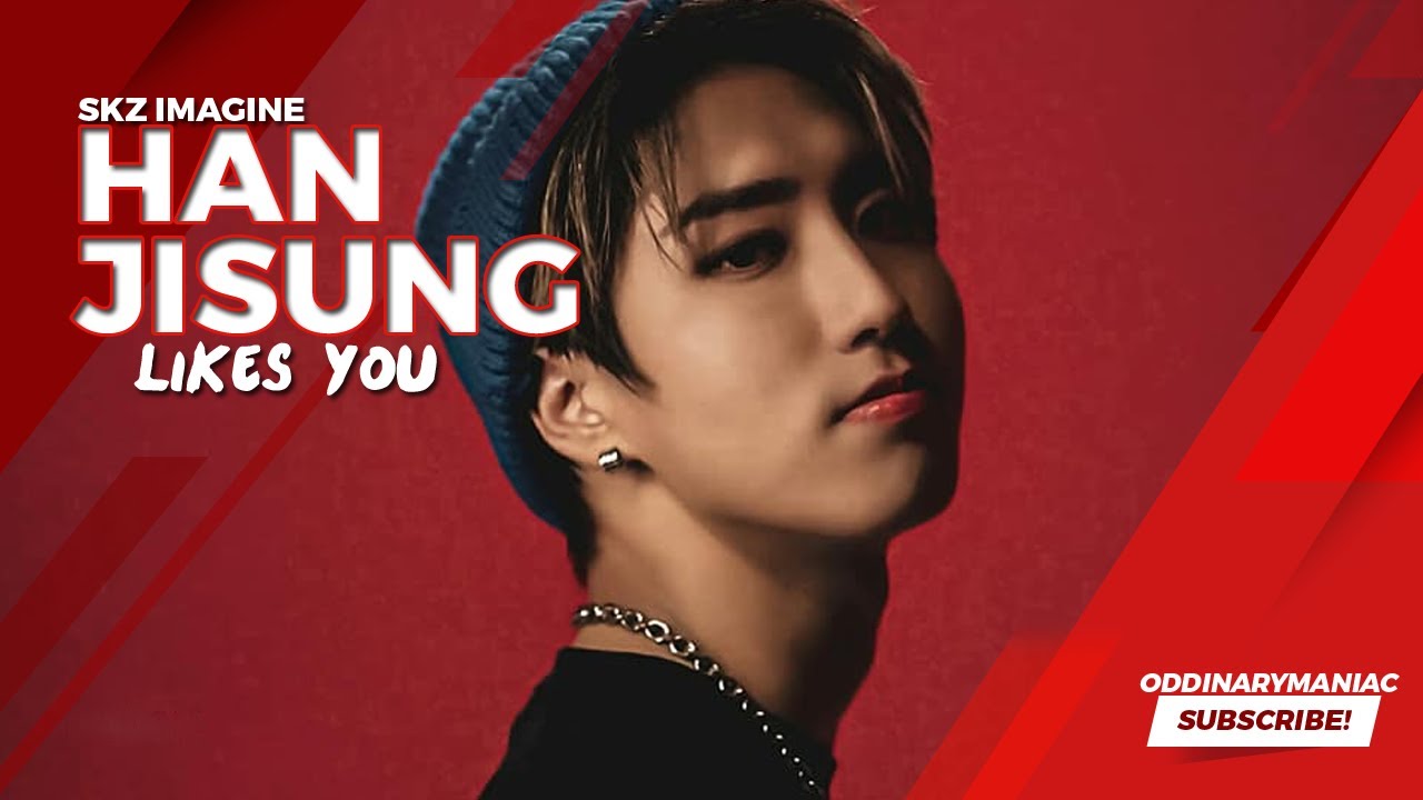 skz imagine ; han likes you - YouTube