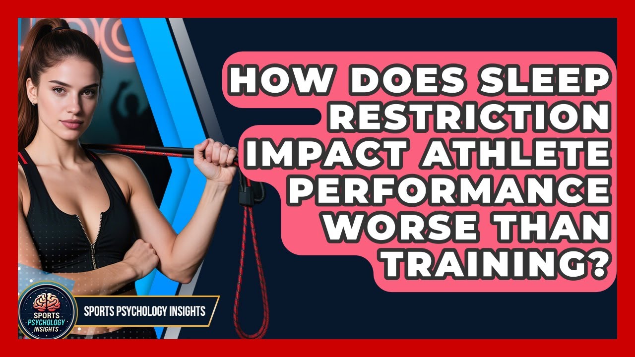 How Does Sleep Restriction Impact Athlete Performance Worse Than ...