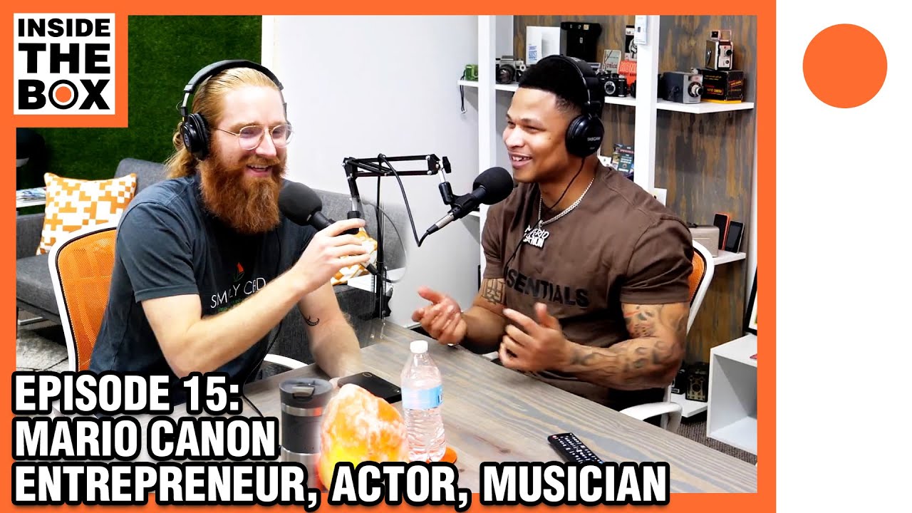 Inside The Box w/ Mario Cannon (Entrepreneur, Actor, Musician) - Ep15 ...