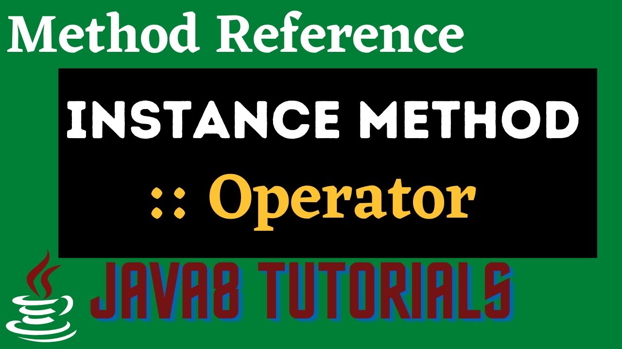 Instance Method Reference In Java8 Method Reference In Java With Examples Java8 New Features