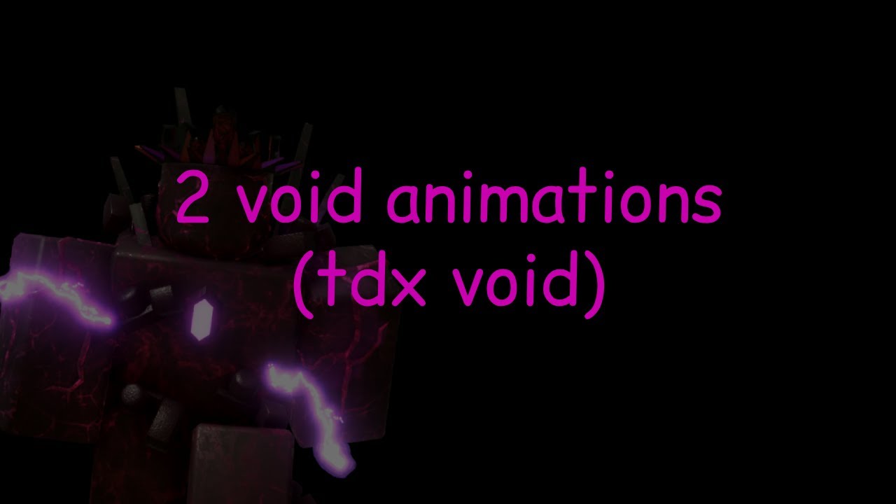 2 void (tdx version) animations - YouTube