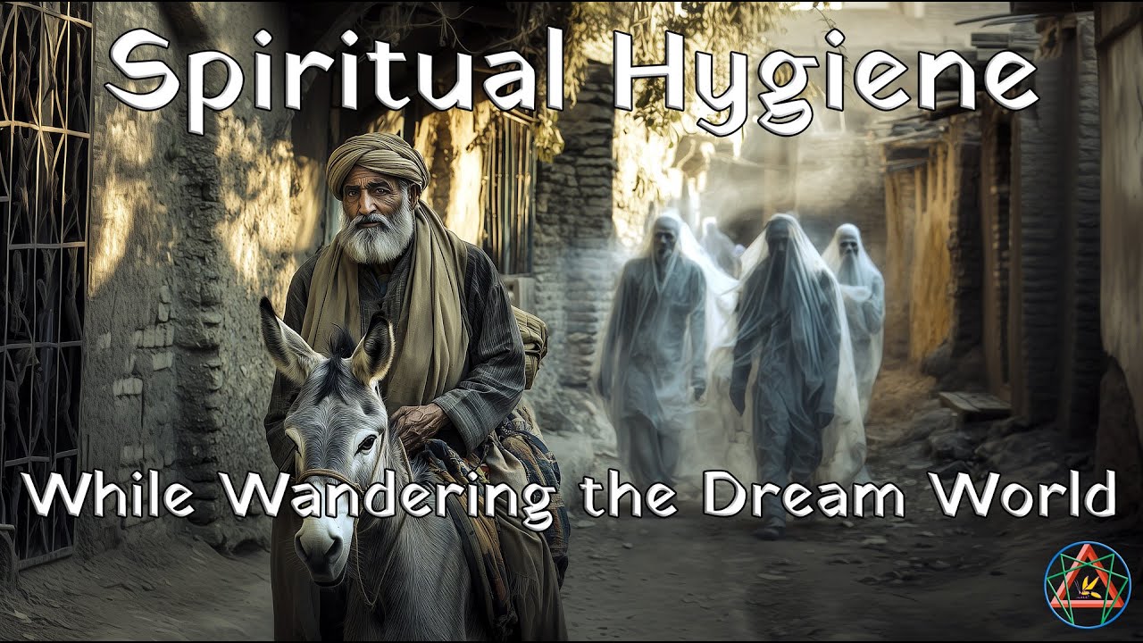 Spiritual Hygiene While Wandering the Dream World - YouTube
