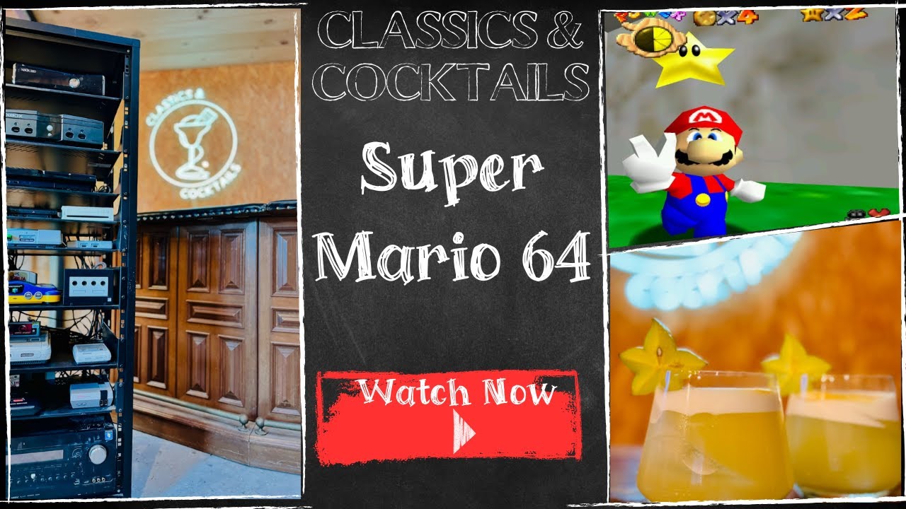 Super Mario 64 | Classics & Cocktails | Get Star Drink 🍹 - YouTube