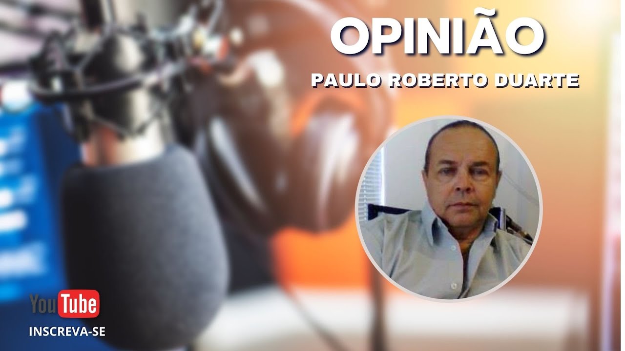 OPINIÃO COM PAULO ROBERTO DUARTE - YouTube