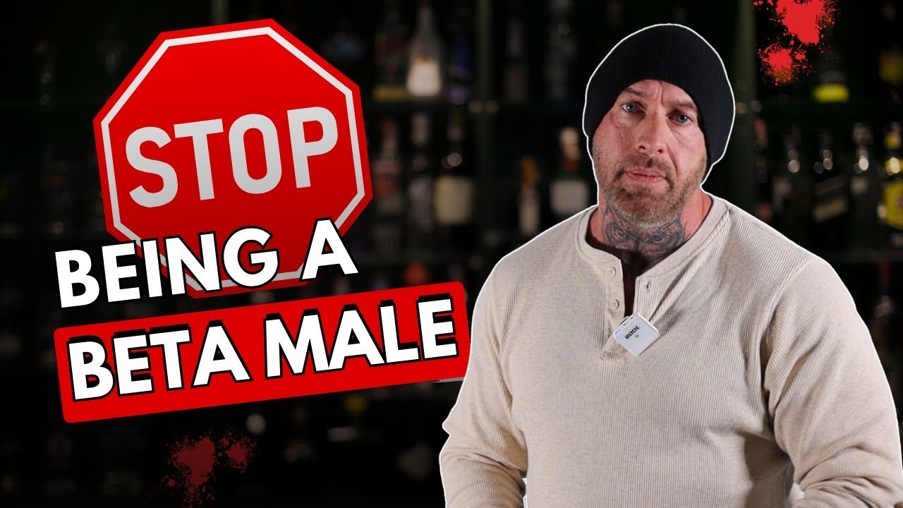 How to stop being a beta male b!tch and become more alpha - YouTube