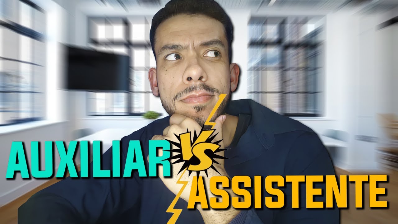 Diferença Entre Assistente E Auxiliar - REVOEDUCA Diferença Entre Assistente E Auxiliar - REVOEDUCA