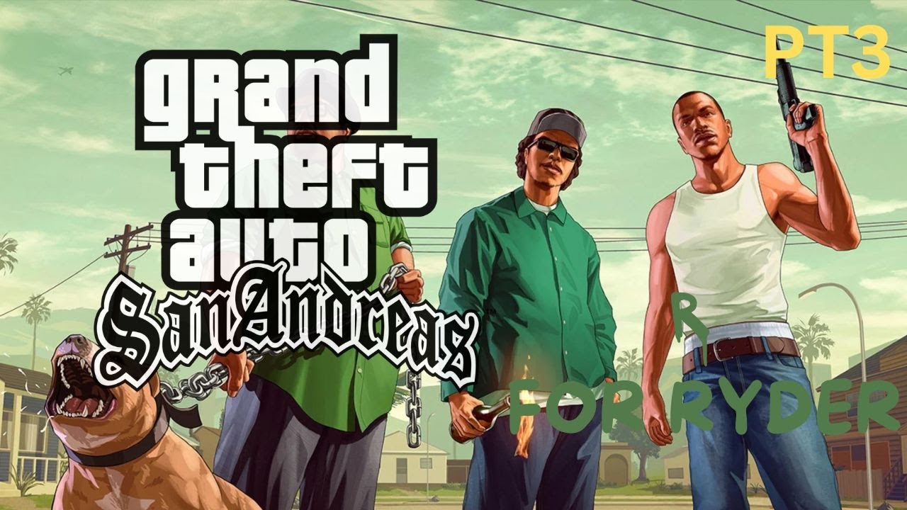 GRAND THEFT AUTO SAN ANDREAS Gameplay Part 3 - YouTube