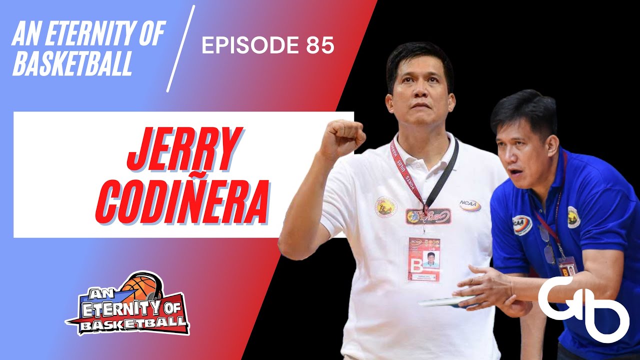 An Eternity of Basketball Episode 85: Jerry Codiñera - YouTube