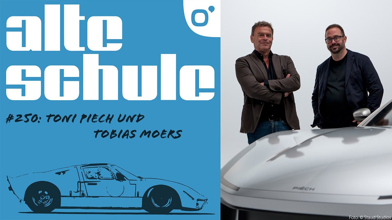 Alte Schule Folge 250: Anton Piech und Tobias Moers (der Podcast) - YouTube
