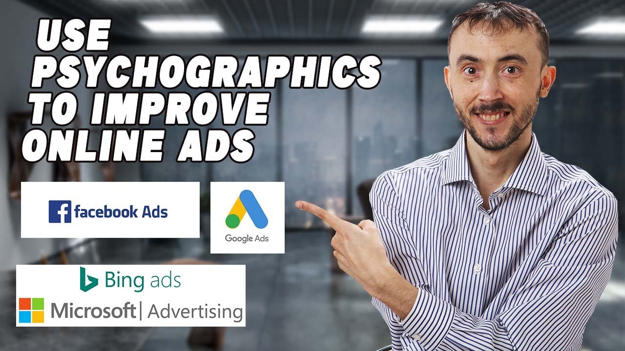 🤔 How To Use Psychographic Targeting To Improve Online ADs Google ADs ...