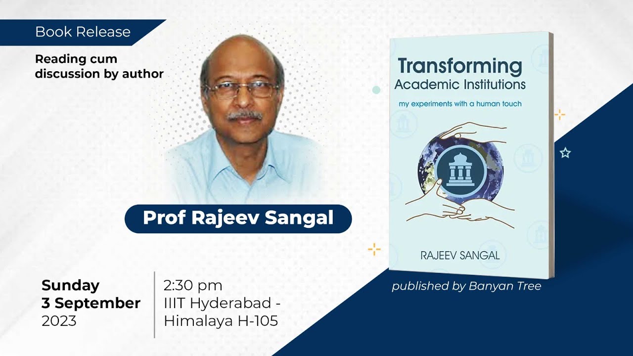 Prof Rajeev Sangal's book launch - Transforming Academic Institutions ...