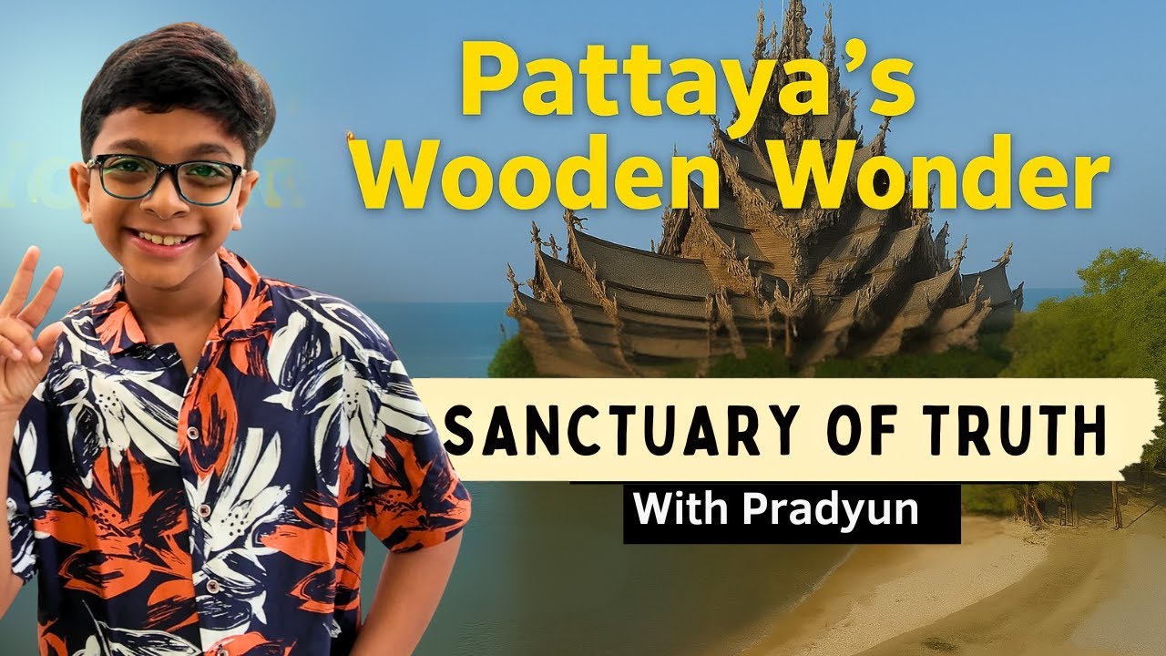 Pattaya’s Wooden Wonder | Sanctuary of Truth | With Pradyun - YouTube