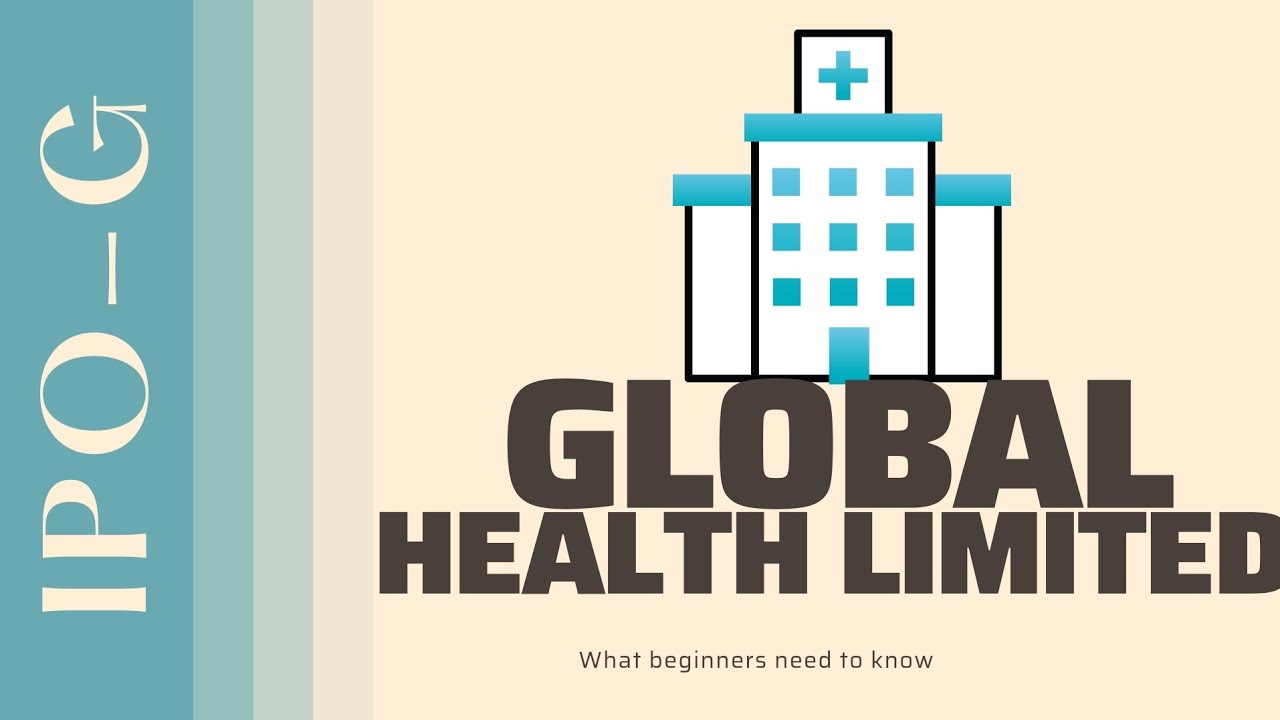 Global Health Limited IPO - Apply or avoid? | Global Health IPO review ...