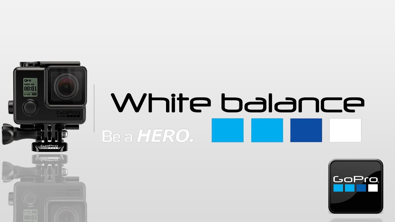 GoPro Studio : Balance des blancs / White balance - YouTube