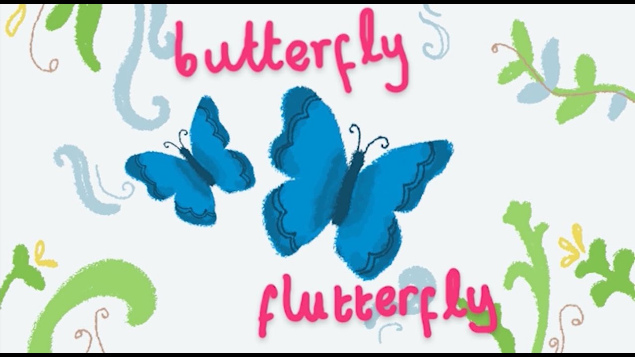 Butterfly flutterfly - YouTube