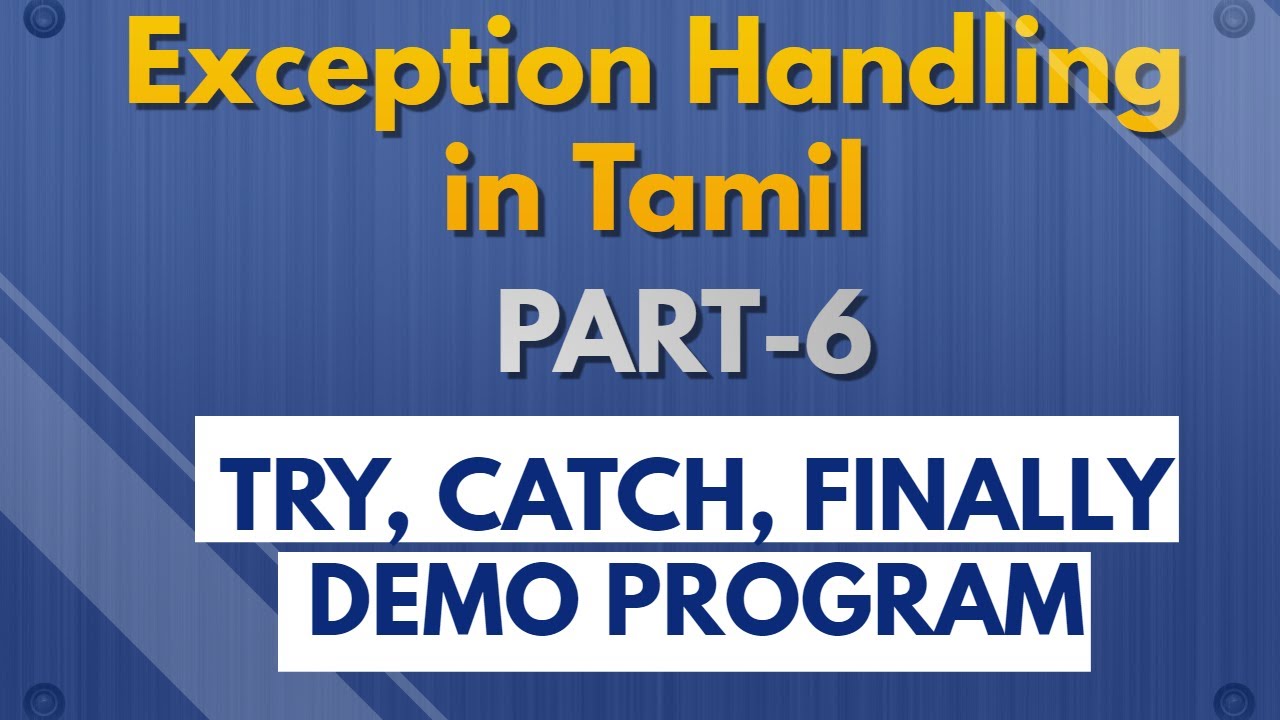 Exception Handling In Tamil Java 6 Try Catch Finally Demo Payilagam Youtube