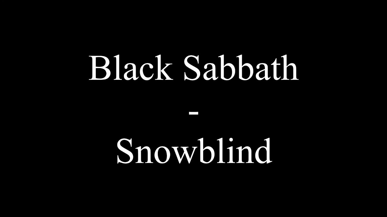 Black Sabbath - Snowblind (Lyrics) - YouTube