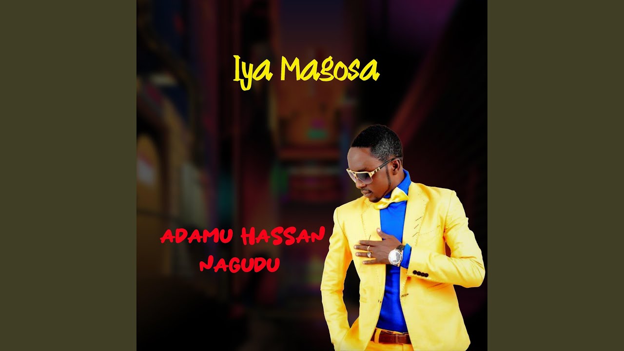 Iya Magosa Adamu Hassan Nagudu - YouTube