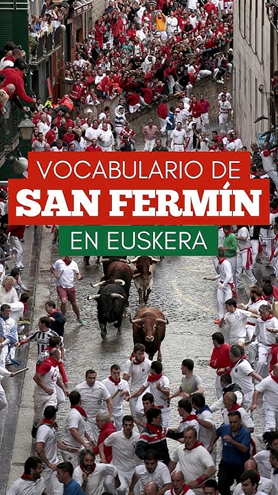 Vocabulario básico para San Fermín... en euskera - YouTube