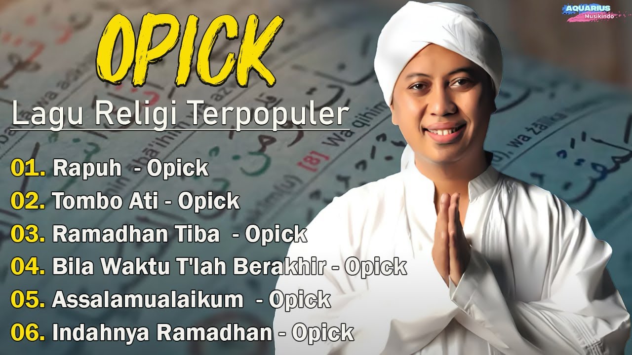 OPICK FULL ALBUM - LAGU RELIGI ISLAM TERBAIK DAN TERPOPULER SEPANJANG ...