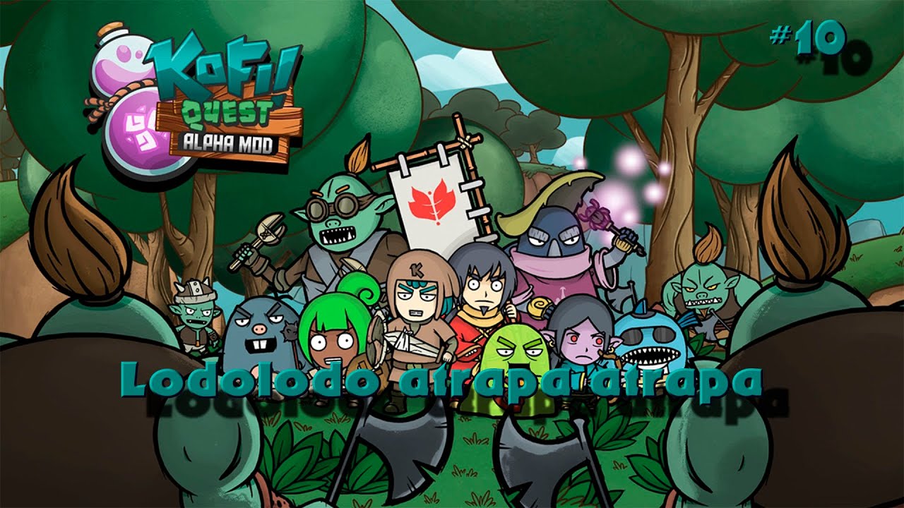 Kofi Quest: Alpha Mod (2020) #10. Lodolodo atrapa atrapa. - YouTube