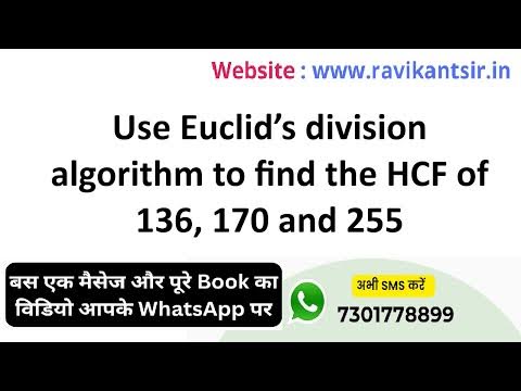 Use Euclid’s division algorithm to find the HCF of {v] 136,170 and 255 ...