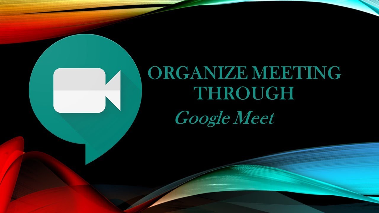 How to organize meeting through Google Meet ? - YouTube