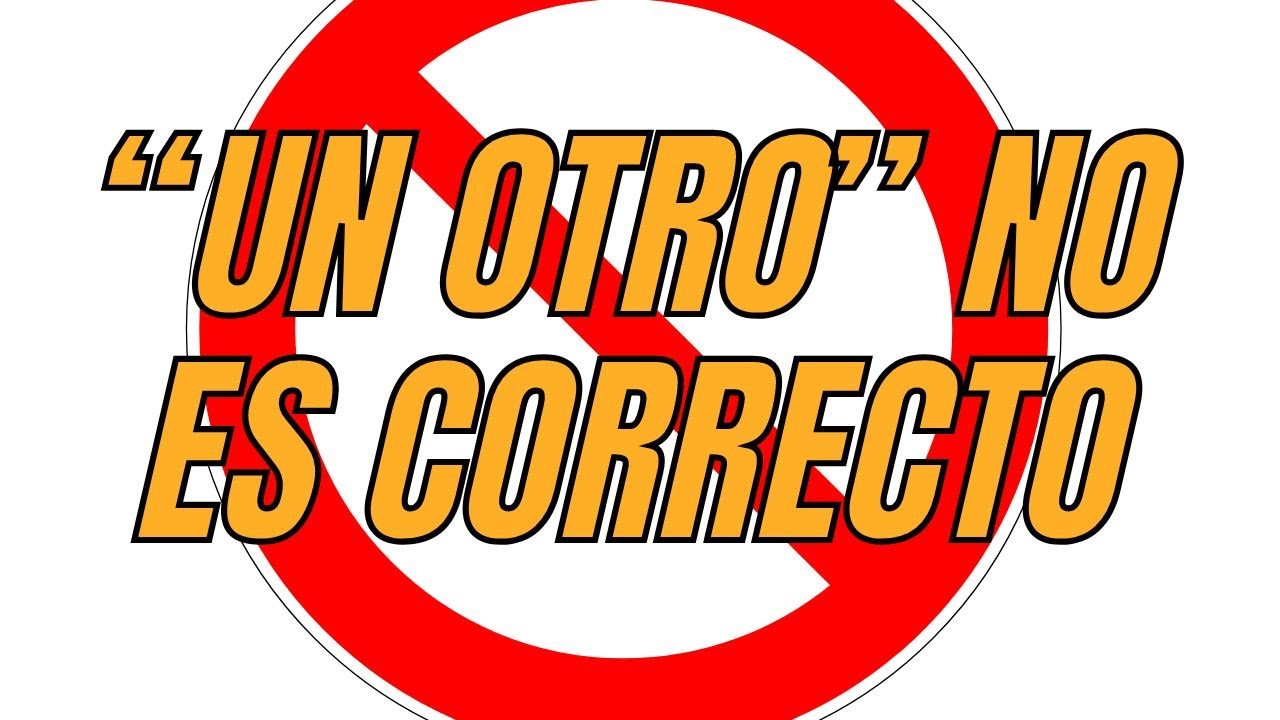 Otro, otra, otros, otras - YouTube