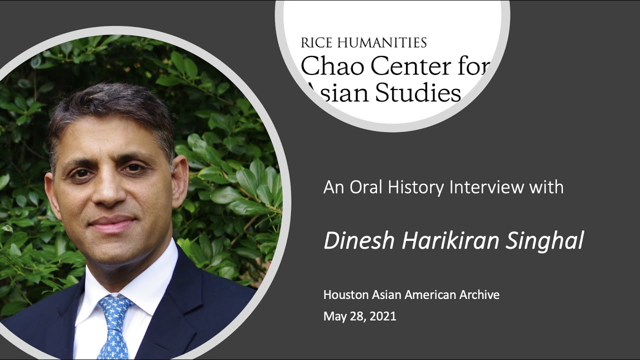 Interview with Dinesh H. Singhal | Houston Asian American Archive ...