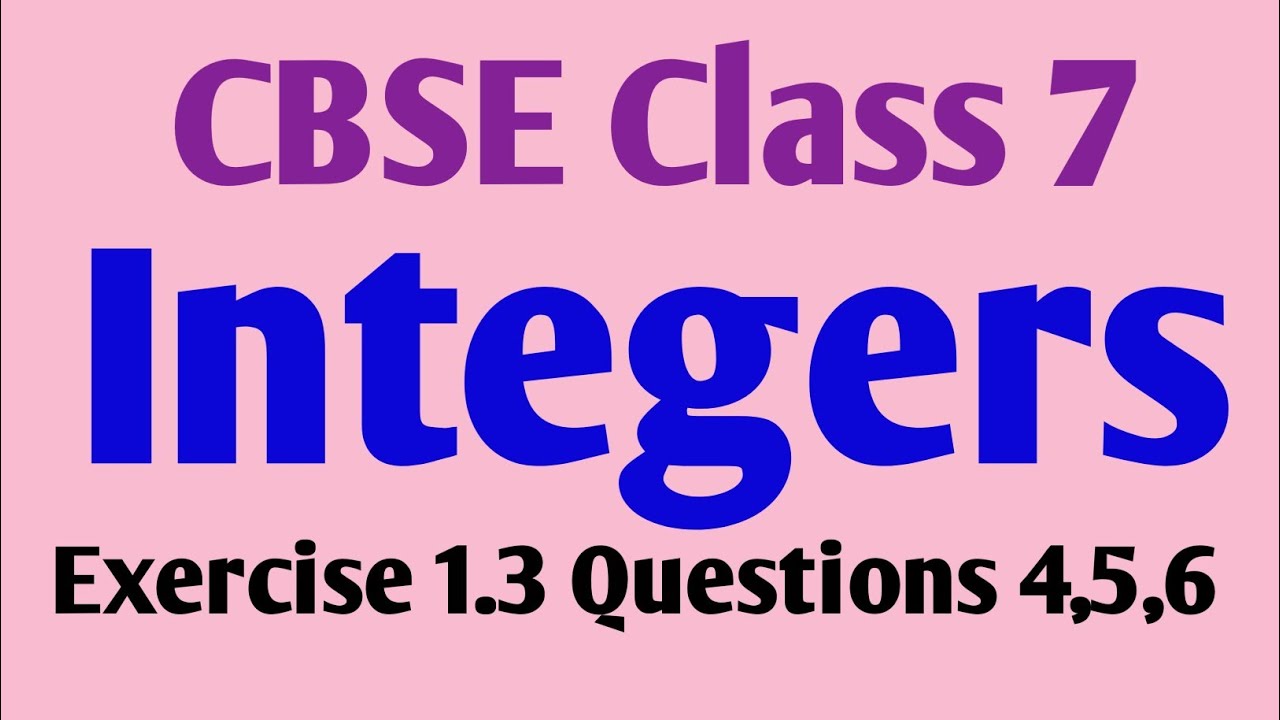 Integers, Class 7,CBSE, Exercise 1.3,Questions 4,5,6 - YouTube