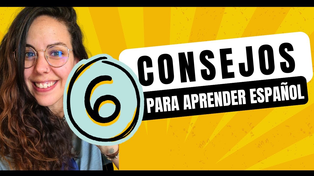 💡6 consejos para APRENDER español💡 - YouTube