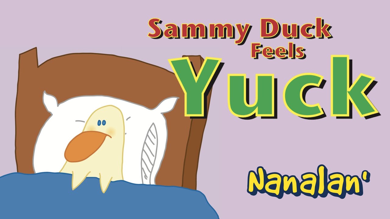 "SAMMY DUCK FEELS YUCK" - Story-Time with Nana! - nanalan' - YouTube
