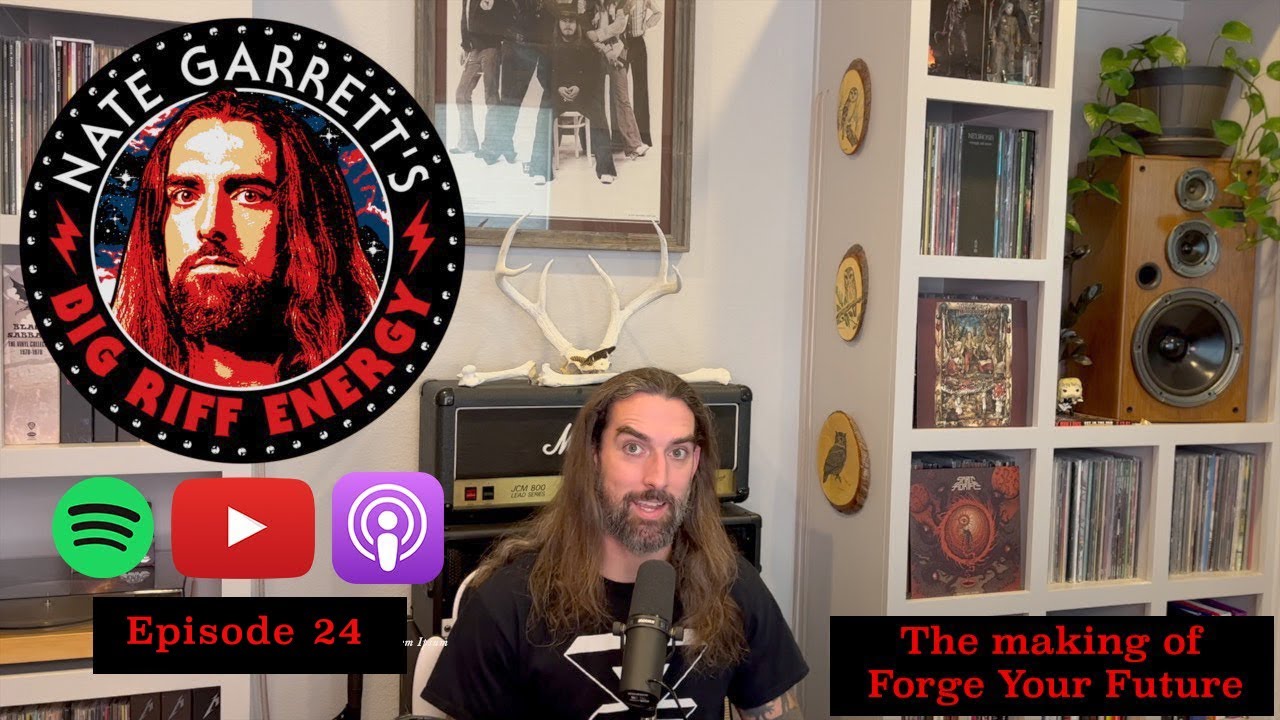 The Making Of 'Forge Your Future' | Nate Garrett's Big Riff Energy Ep. 24 - YouTube