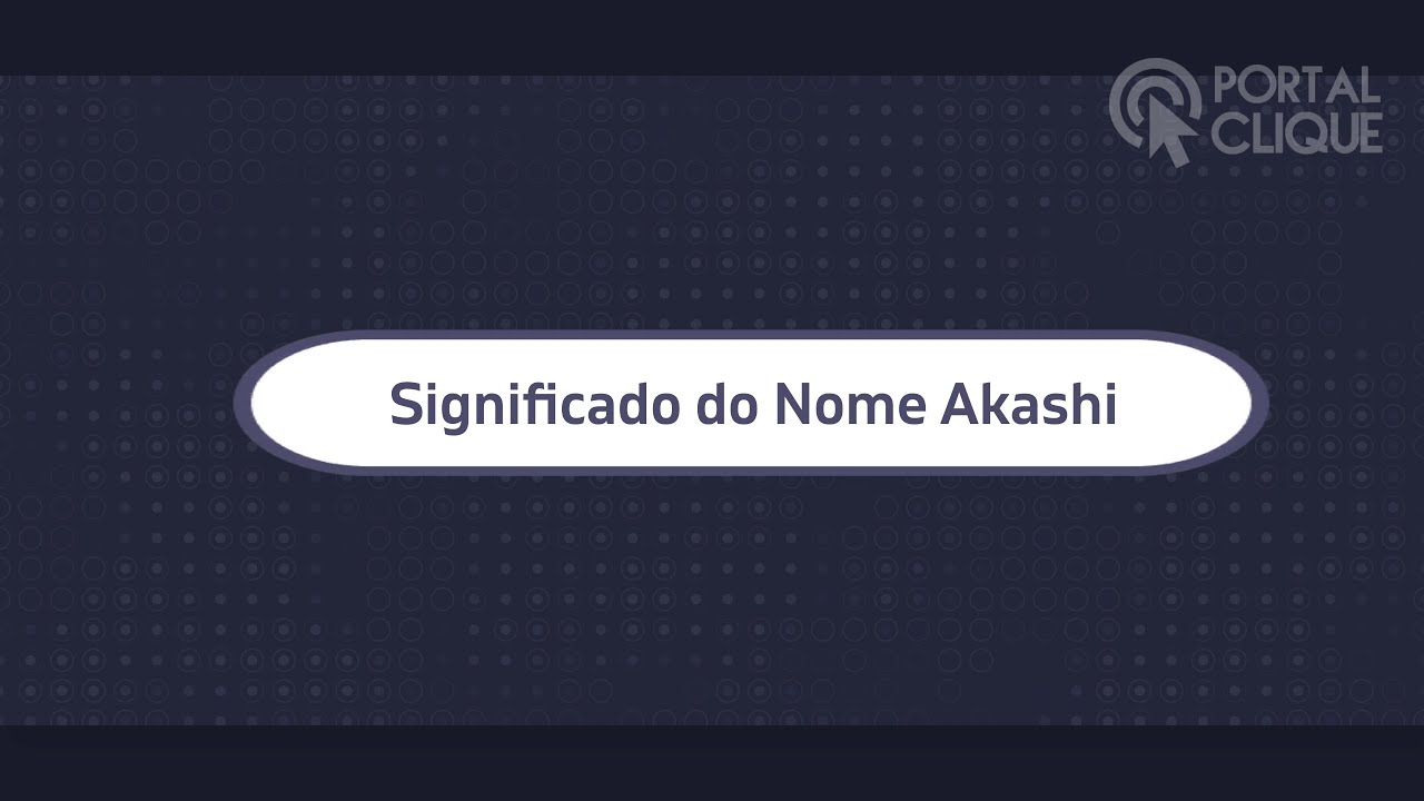 Significado do Nome Akashi - YouTube