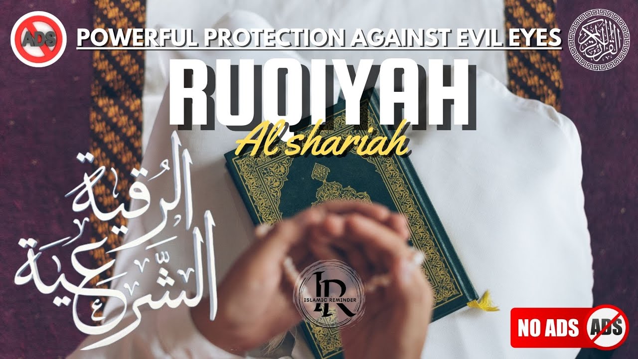 RUQYAH AL SHARIAH | 🚫NO ADS | POWERFUL PROTECTION AGAINST EVILS #ruqyah ...