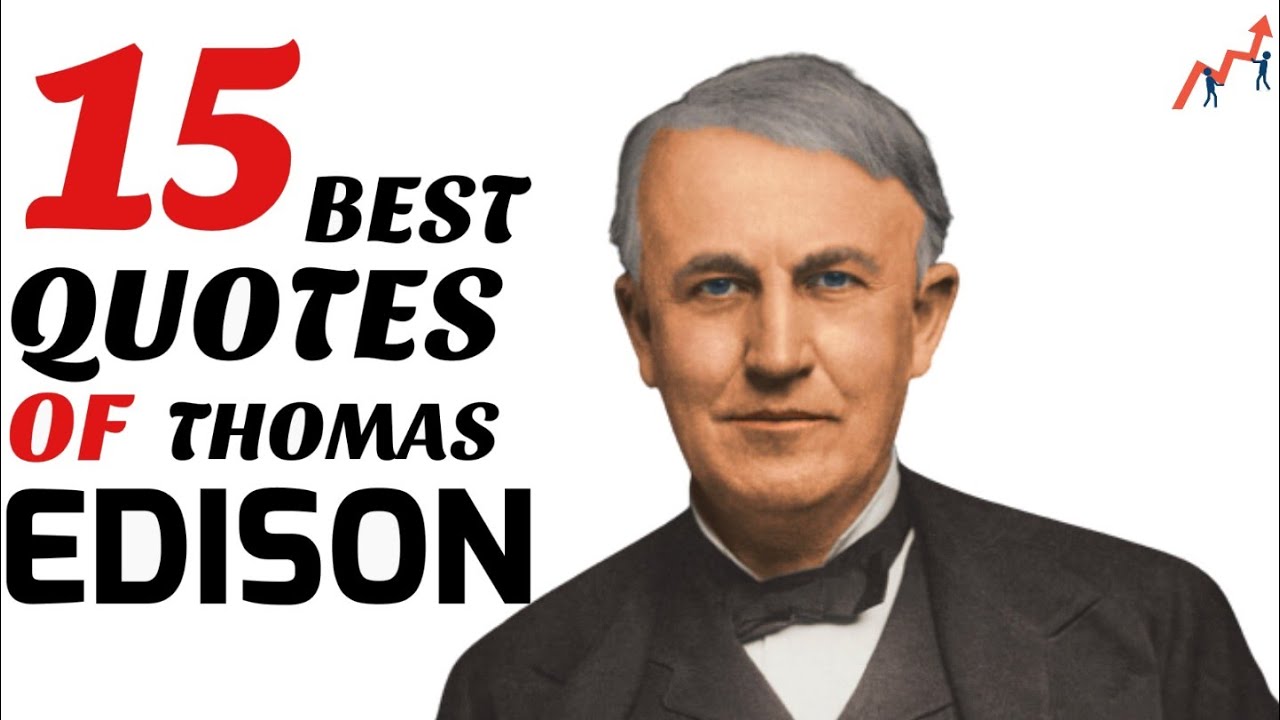 15 Best Quotes Of Thomas Edison - YouTube