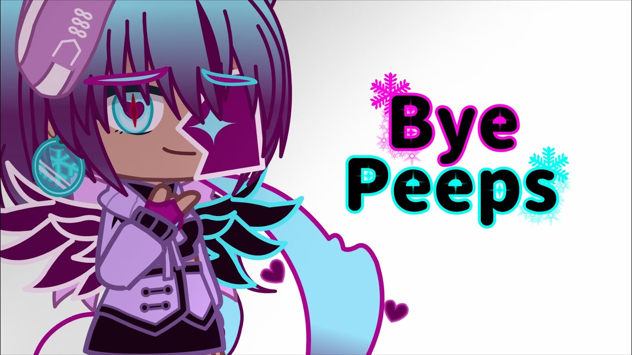 Bye peeps - YouTube