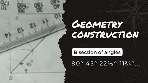 Bisection, construction of angles bisecting and constructing - YouTube