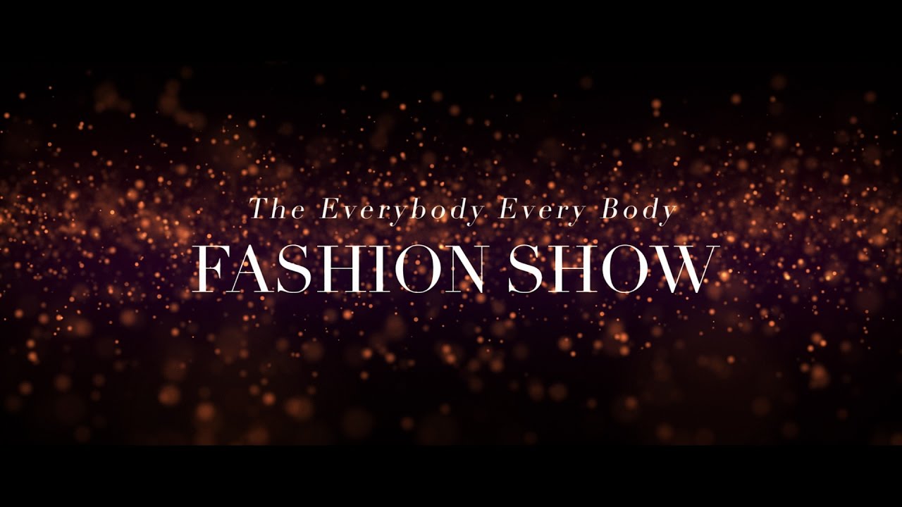 Everybody Every Body Fashion Show Feature - YouTube