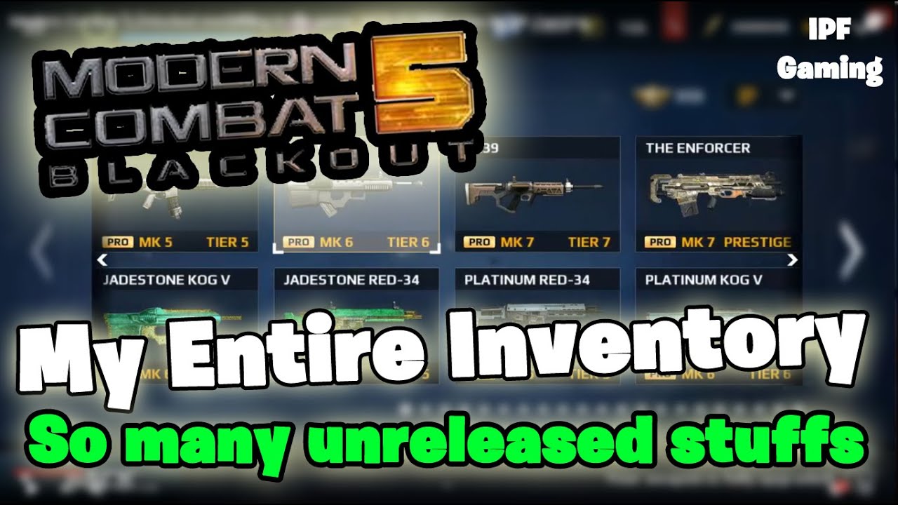 Modern Combat 5 Unlocked everything in the game. My entire inventory ...