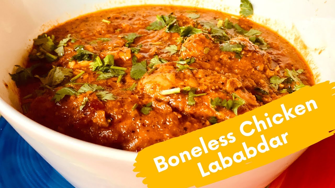 Boneless Chicken Lababdar | Murgh Chicken Lababdar| Murgh Lababdar ...