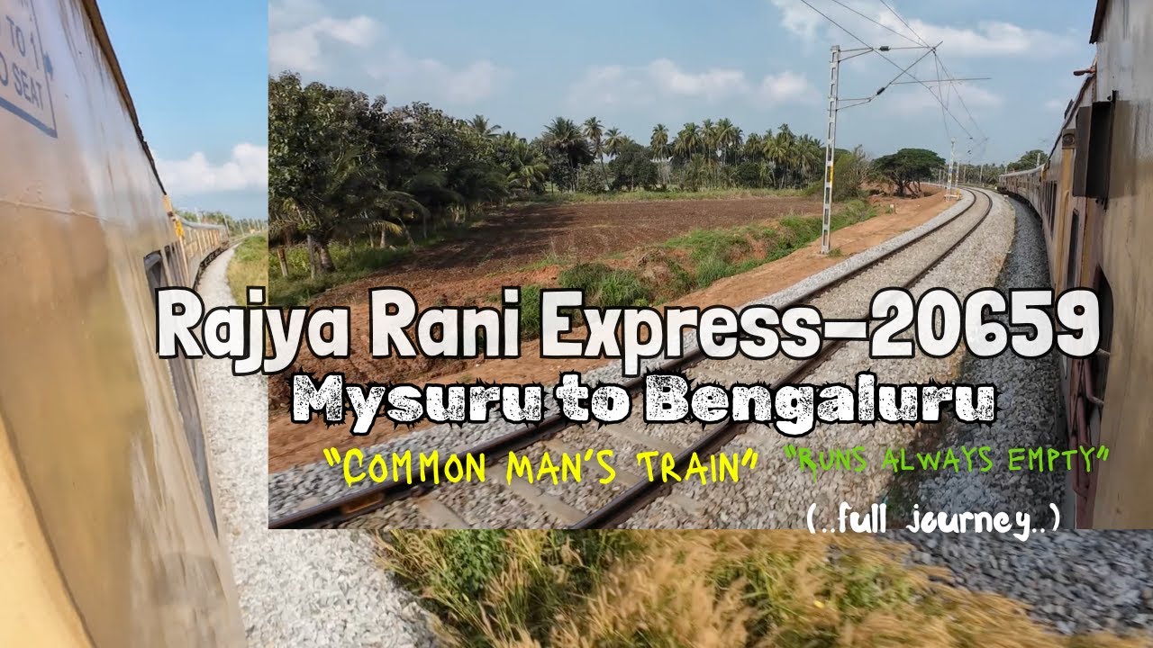 Train Ride | Rajya Rani Exp-20659 | Mysore to Bangalore | Full Journey ...