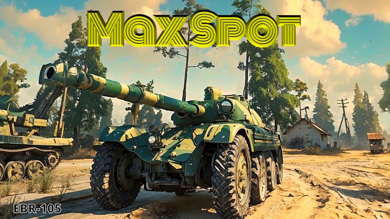 Max Spot - EBR-105 - [World of Tanks] WoT gameplay - YouTube