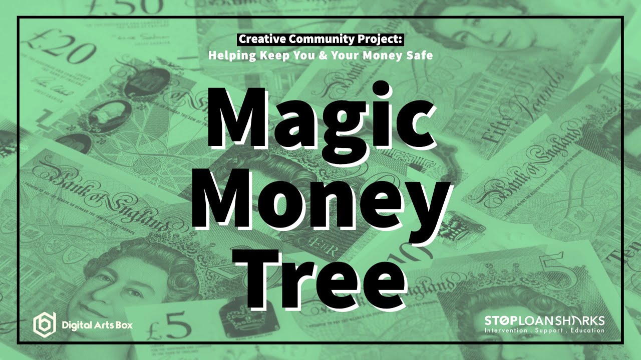 Helping Keep You & Your Money Safe: Magic Money Tree #stoploansharks ...